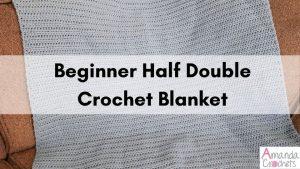 25 Free Double Crochet Blanket Patterns (Easy Pattern)