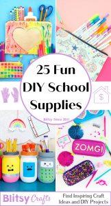 25 DIY School Supplies to Do for Back to School Kids - Blitsy